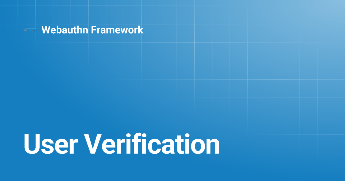 User Verification | Webauthn Framework