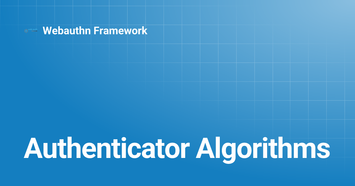 Authenticator Algorithms | Webauthn Framework